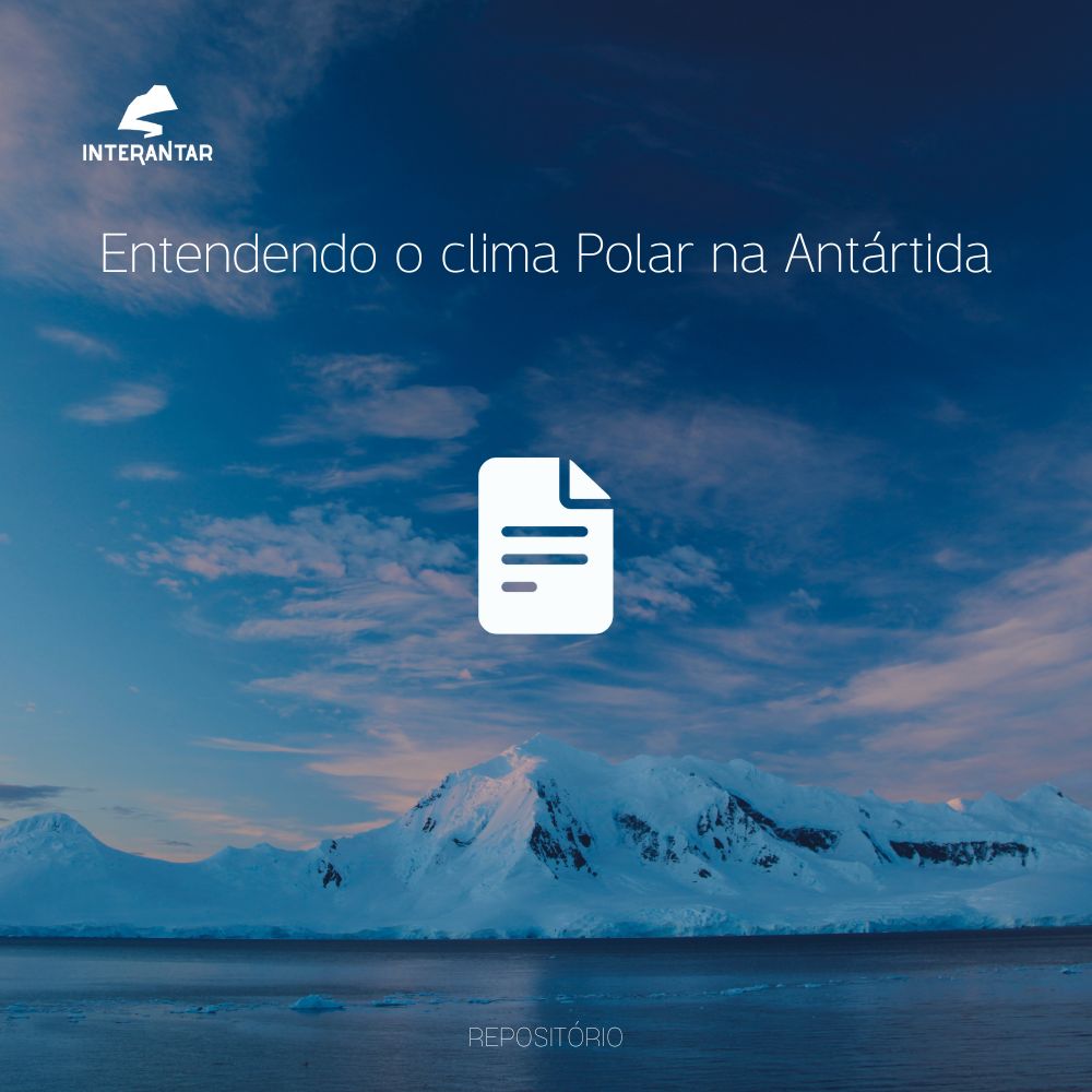 Entendendo o clima Polar na Antártida – Maré de Ciência